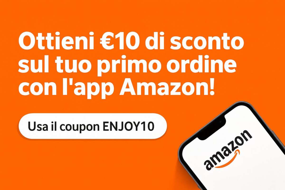 10€ di sconto sul tuo primo ordine da 25€ tramite l’app Amazon: torna ...